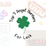 Top 7 Angel Numbers For Luck - Ask Angel Blessing