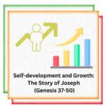 Self-development and Growth: The Story of Joseph (Genesis 37-50) - Ask ...