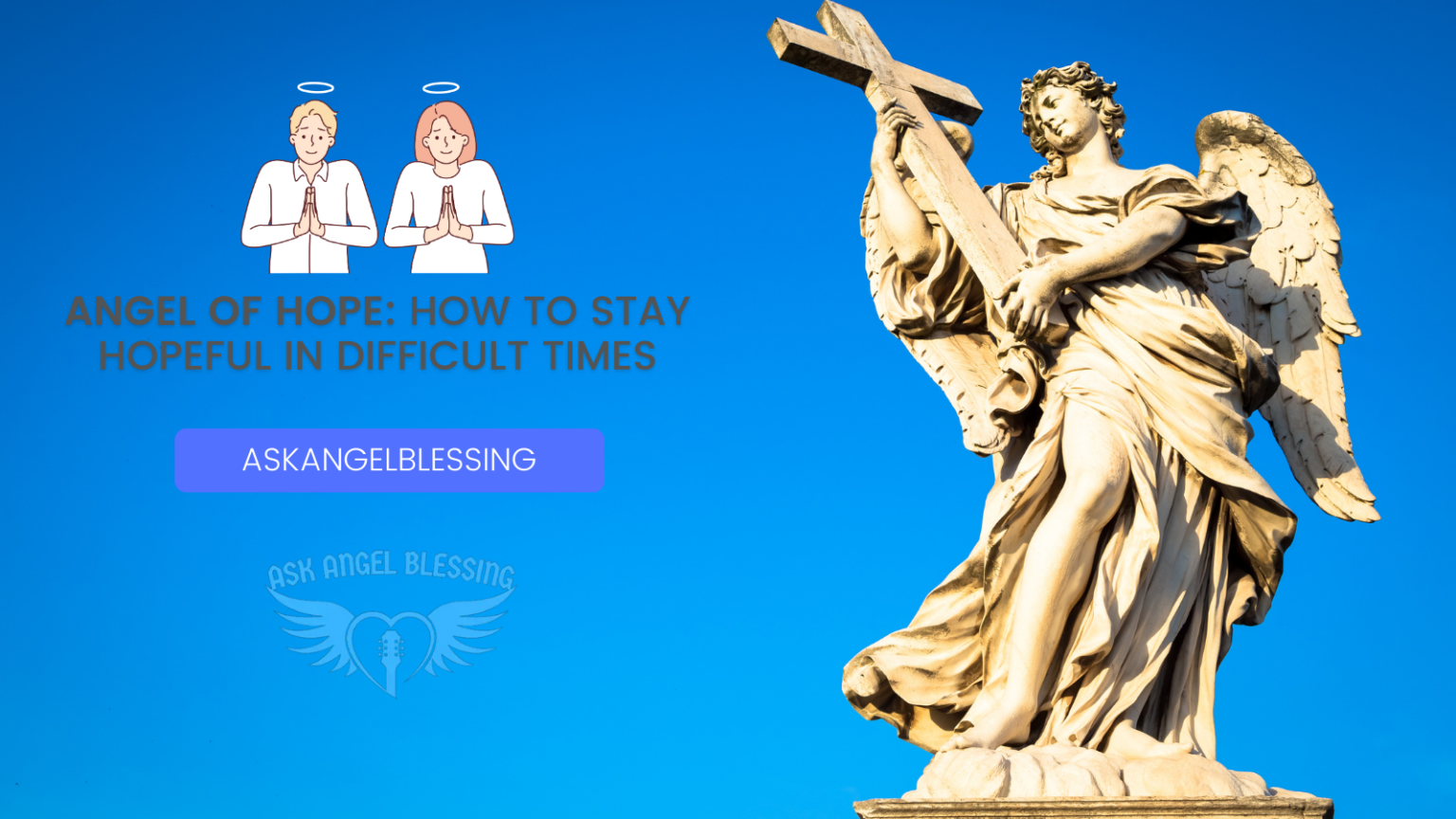 Angel of Hope: How to Stay Hopeful in Difficult Times - Ask Angel Blessing
